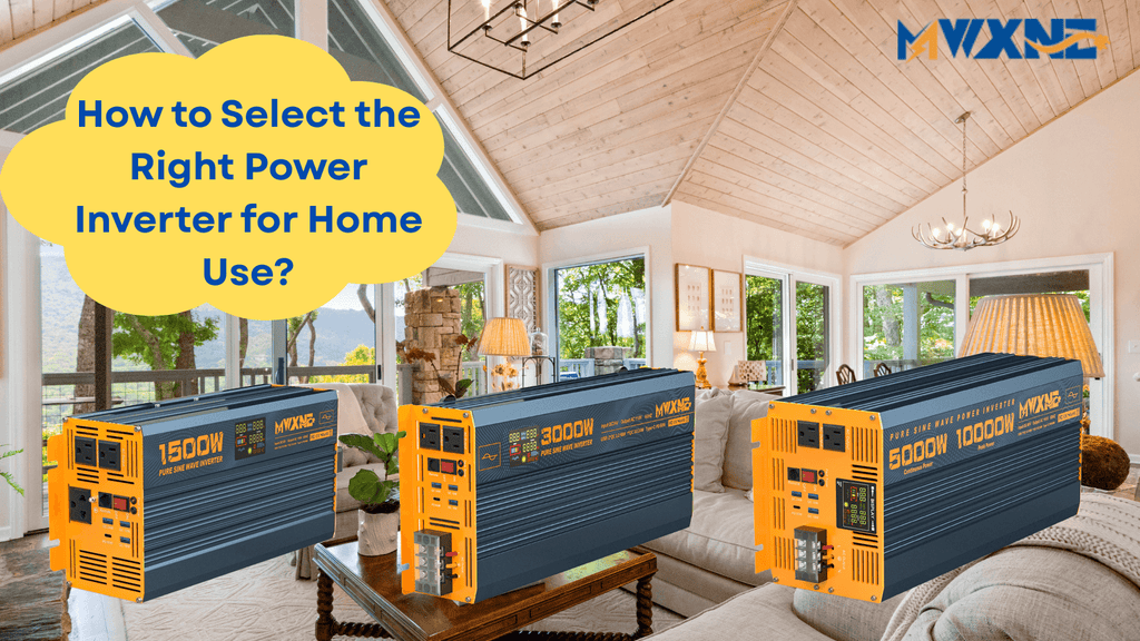 MWXNE | How to Select the Right Power Inverter for Home Use – MWXNE POWER
