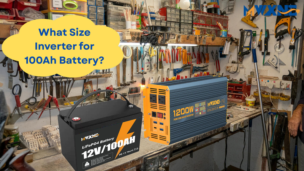 What Size Inverter for 100Ah Battery? – MWXNE POWER